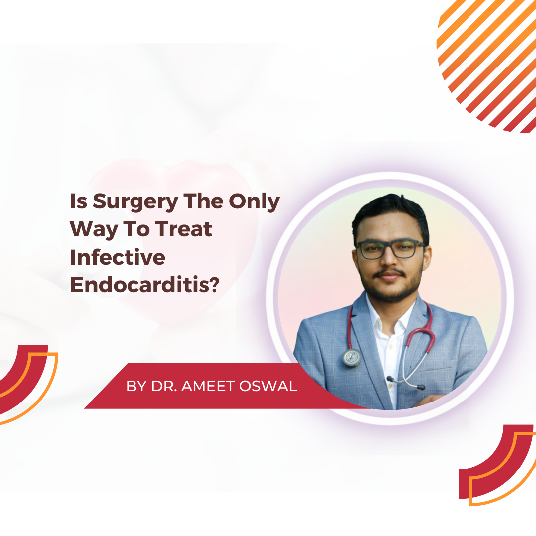 Surgery for Infective Endocarditis – by Top cardiologist in Bangalore